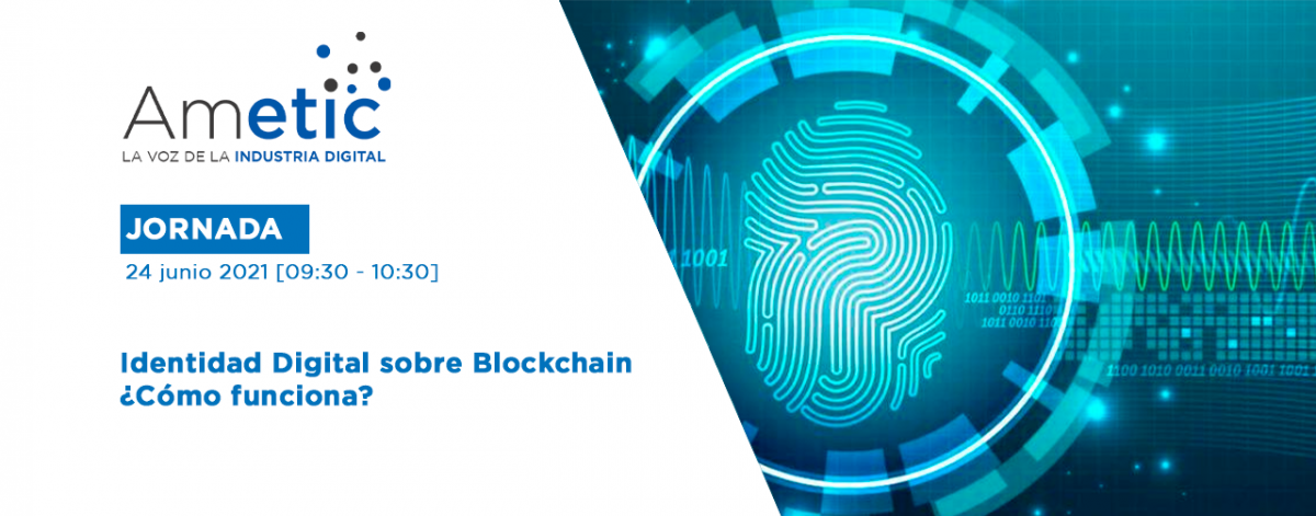 Identidad Digital sobre Blockchain ¿Cómo funciona? – Ametic