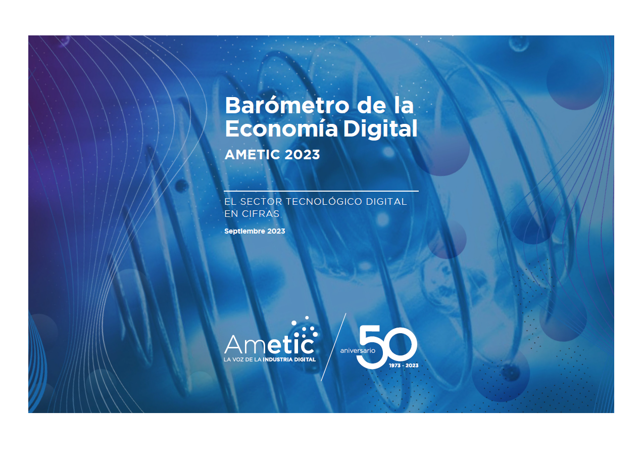 Barómetro de la Economía Digital AMETIC (Edición 2023) – Ametic