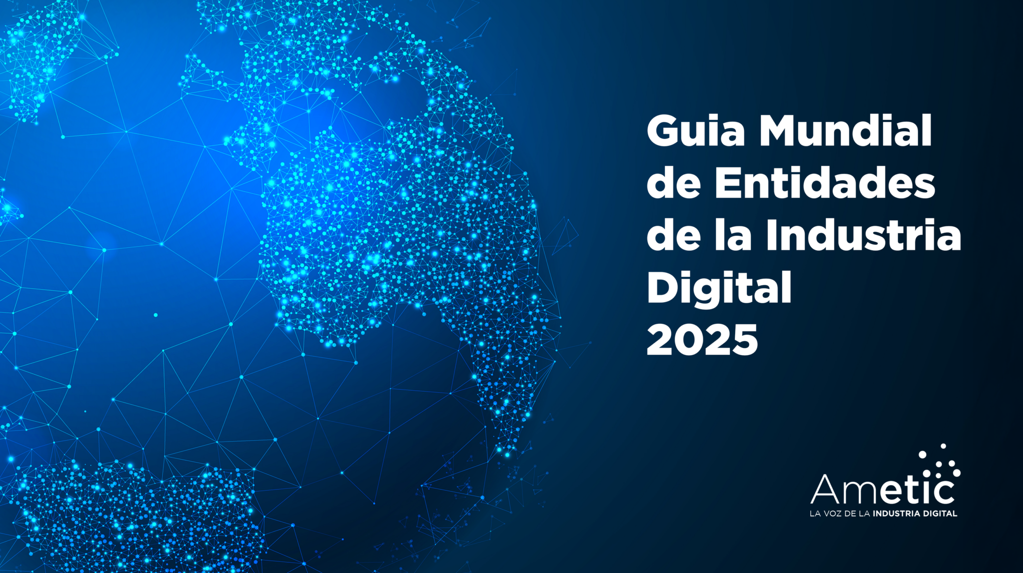 AMETIC presenta la Guía Mundial de Entidades de la Industria Digital ...